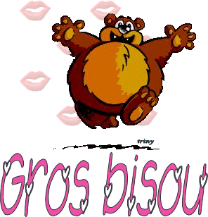 gros bisous
